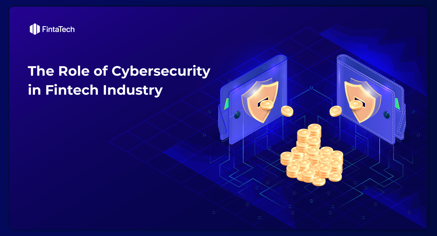 The Role Of Cybersecurity In Fintech Industry In 2025 - Fintatech