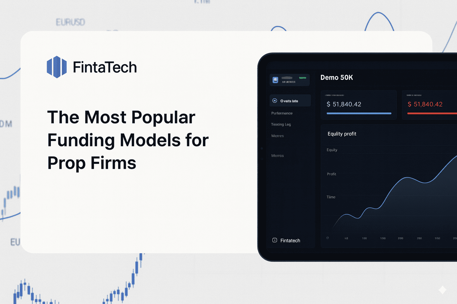 The Most Popular Funding Models For Prop Firms: Evaluation, Instant ...