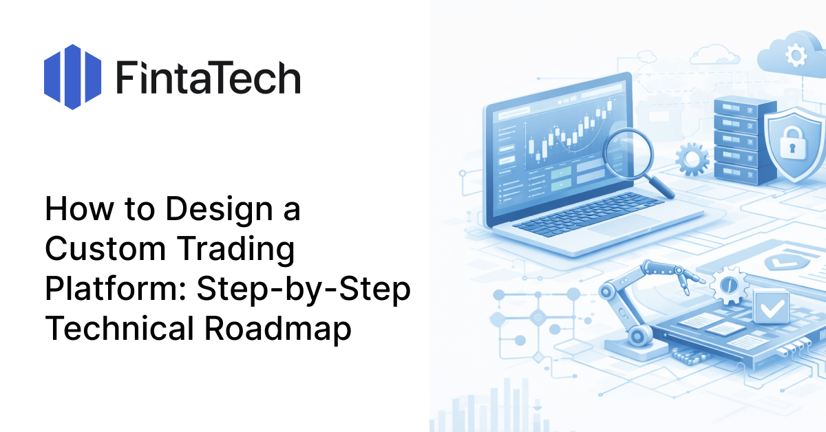 How To Design A Custom Trading Platform: A Step-by-Step Technical ...
