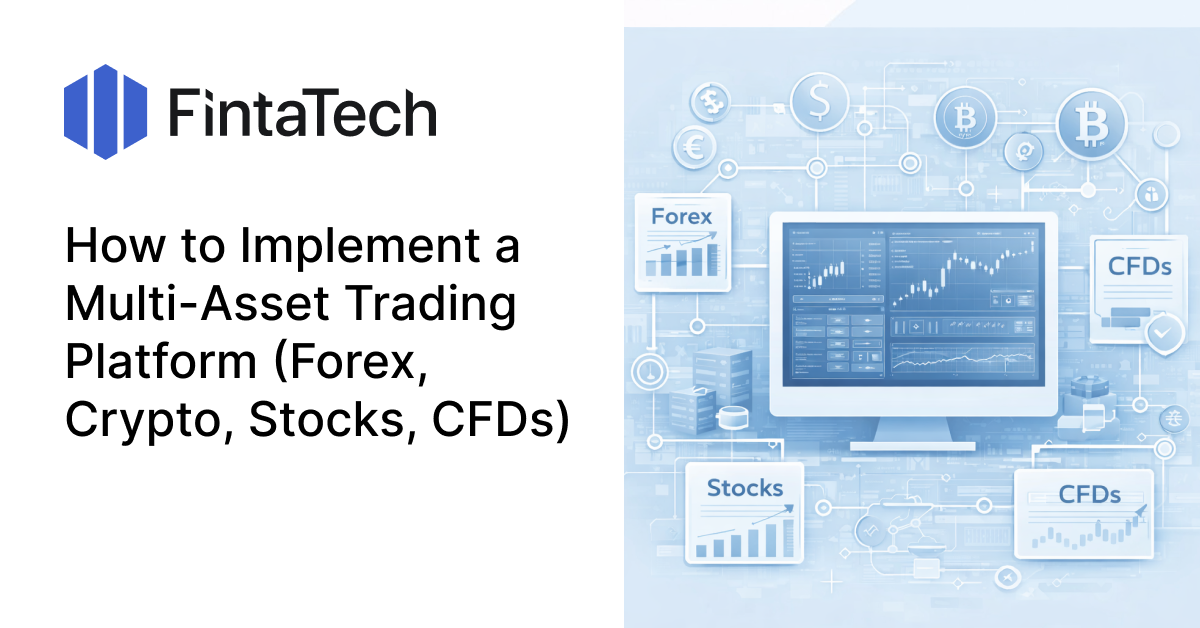 How To Implement A Multi-Asset Trading Platform (Forex, Crypto, Stocks ...